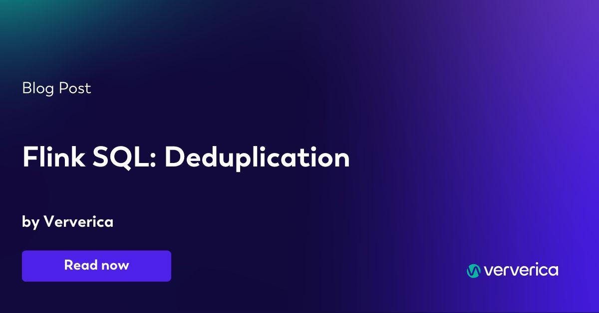 Flink SQL: Deduplication